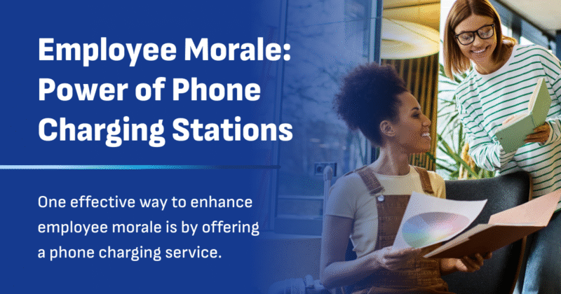 Employee Morale: Power of Phone Charging Stations
